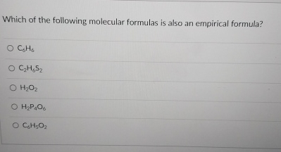 Solved Which of the following molecular formulas is also an | Chegg.com