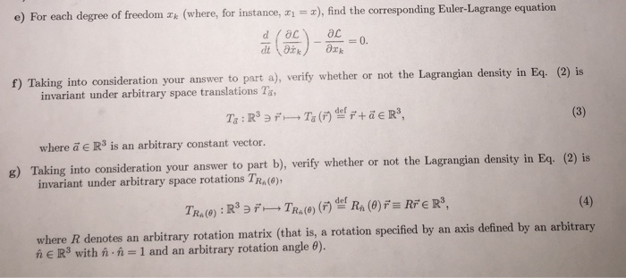 Solved In the framework of the Lagrangian formalism, the | Chegg.com