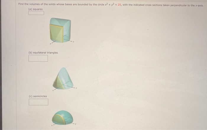 Solved Find the volumes of the solids whose bases are | Chegg.com