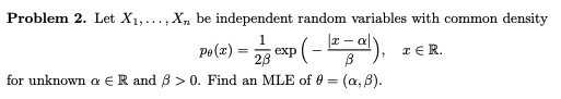 Solved Problem 2. ﻿Let x1,dots,xn ﻿be independent random | Chegg.com