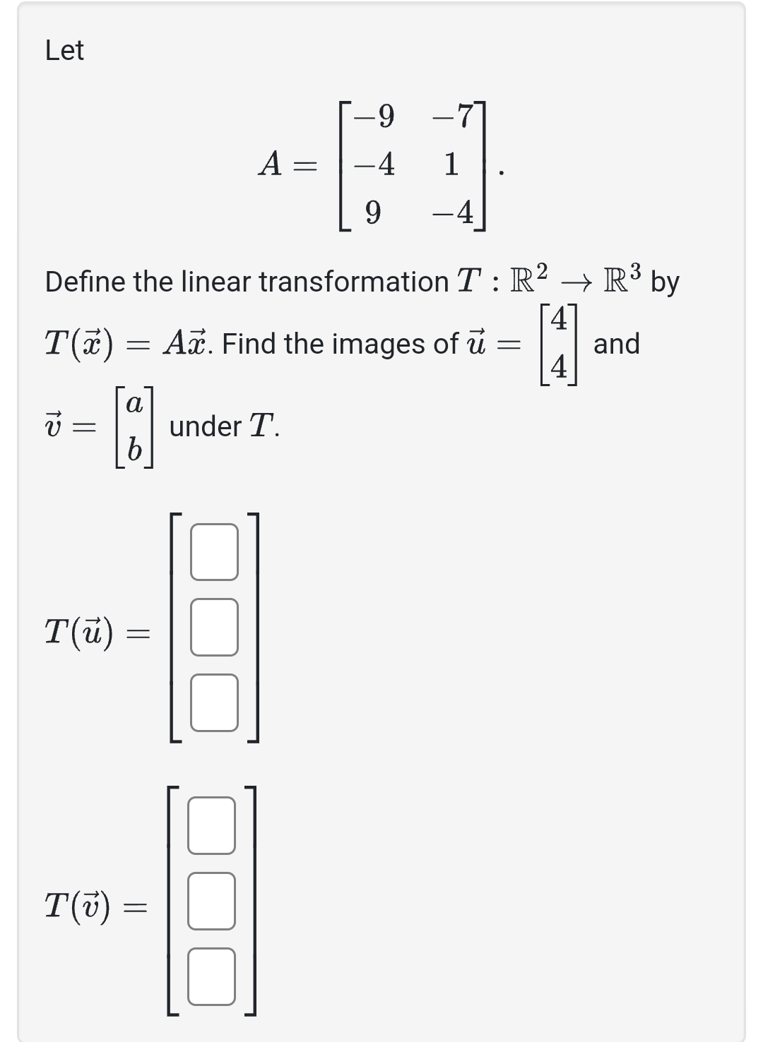 Solved LetA=[-9-7-419-4]Define the linear transformation | Chegg.com
