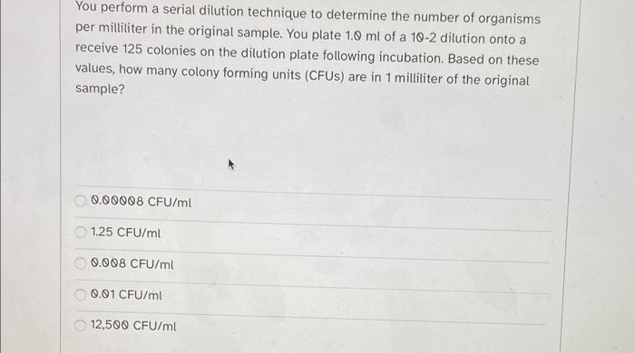 Solved You perform a serial dilution technique to determine | Chegg.com