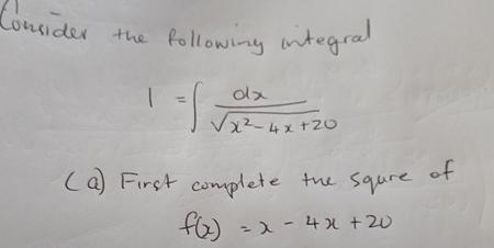 Solved Consider the following integral1=∫﻿﻿dxx2-4x+202(a) | Chegg.com
