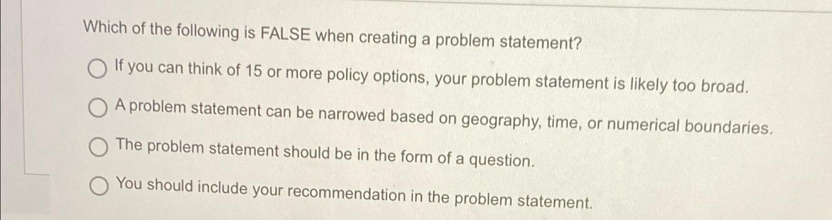 Solved Which of the following is FALSE when creating a | Chegg.com
