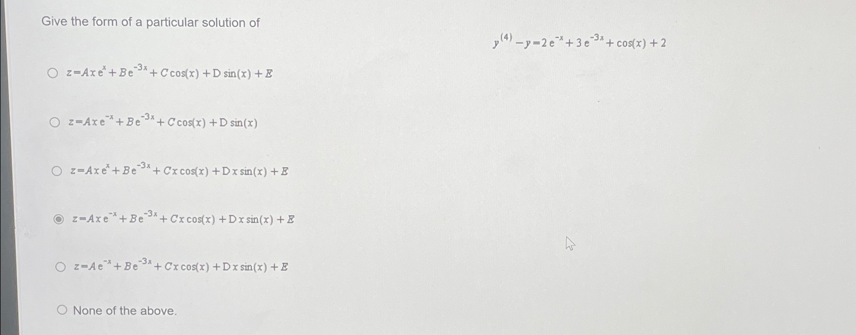 Solved Give the form of a particular solution | Chegg.com