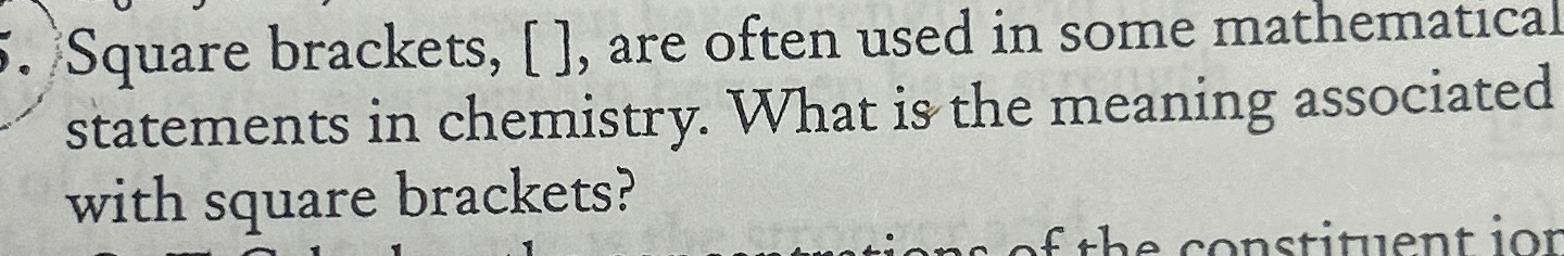 Solved Square brackets, [], ﻿are often used in some | Chegg.com