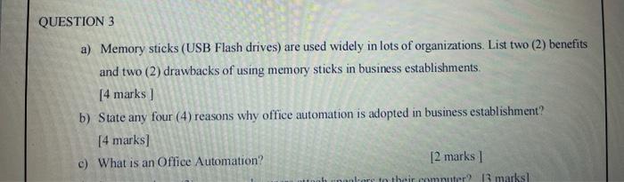 Solved QUESTION 3a) Memory sticks (USB Flash drives) are | Chegg.com