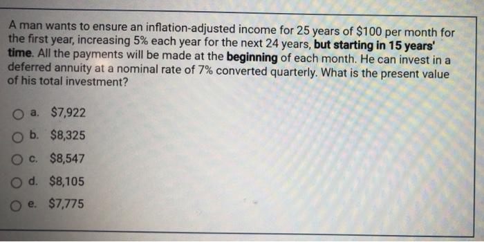 Solved A man wants to ensure an inflation-adjusted income | Chegg.com