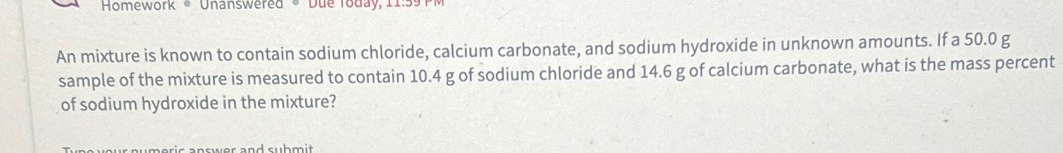 Solved An mixture is known to contain sodium chloride, | Chegg.com