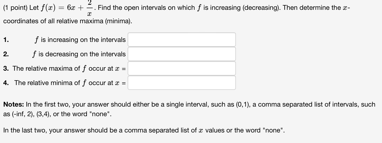 Solved (1 ﻿point) ﻿Let f(x)=6x+2x. ﻿Find the open intervals | Chegg.com