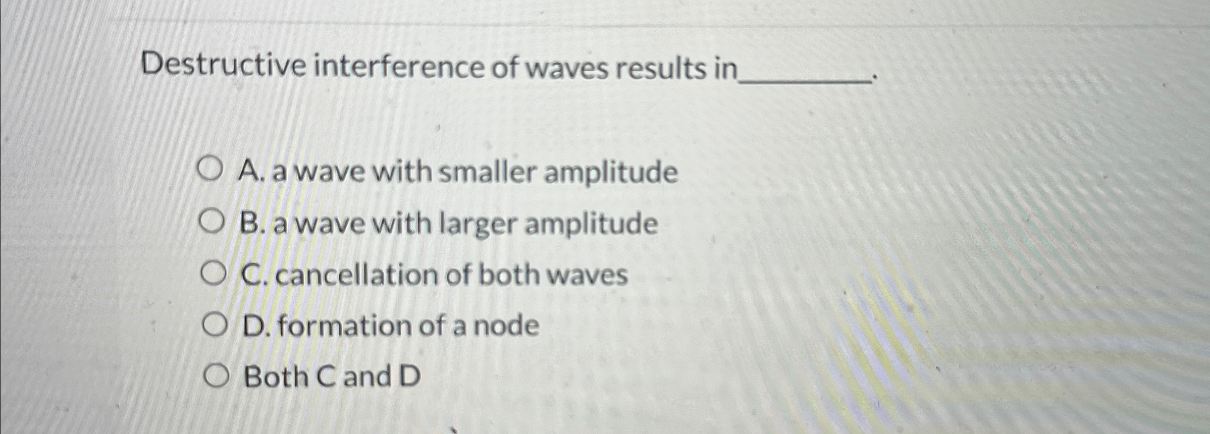 Solved Destructive interference of waves results ir A. ﻿a | Chegg.com