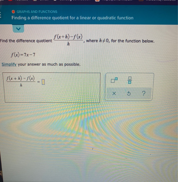 Solved O GRAPHS AND FUNCTIONS Finding a difference quotient | Chegg.com