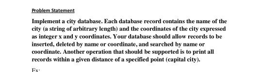 Solved Problem Statement Implement a city database. Each | Chegg.com Solved Problem Statement Implement a city database. Each | Chegg.com
