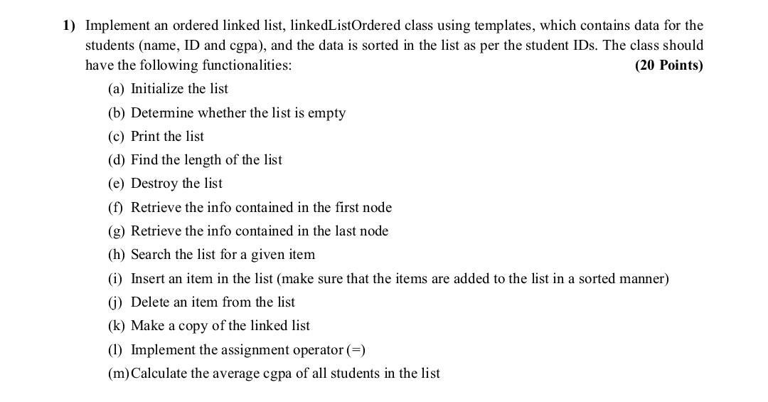 Solved 1) Implement an ordered linked list, | Chegg.com