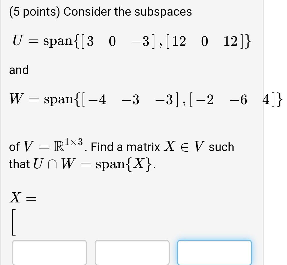 Solved (5 points) Consider the subspaces U = span{(3 0 | Chegg.com