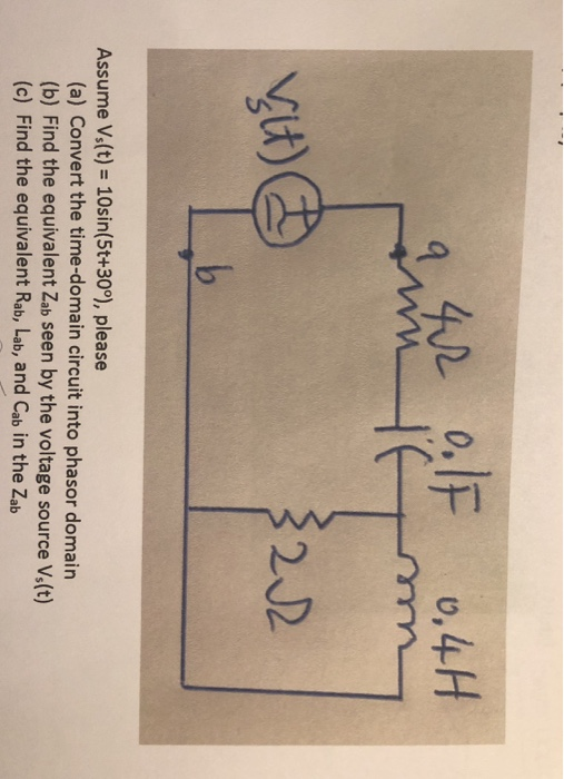 Solved a 45 OF 0.4H Gm VU) 22 Assume Vs(t) = 10sin(5t+30°), | Chegg.com