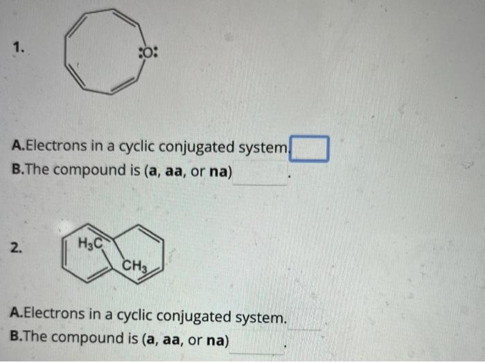 A.Electrons in a cyclic conjugated system B. The | Chegg.com