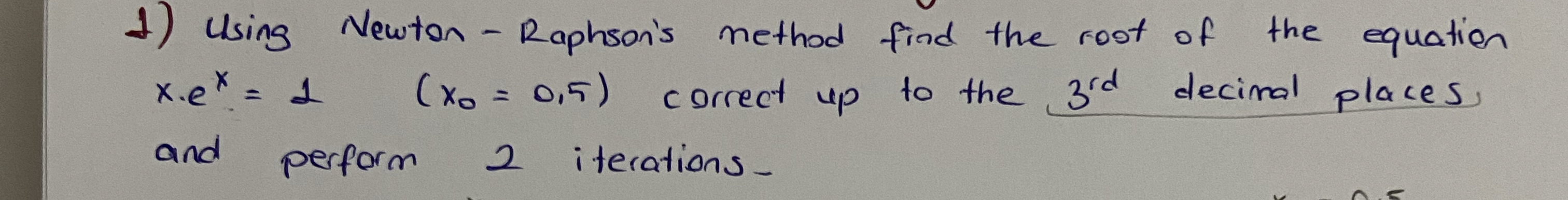Solved Using Newton - ﻿Raphson's method find the root of the | Chegg.com
