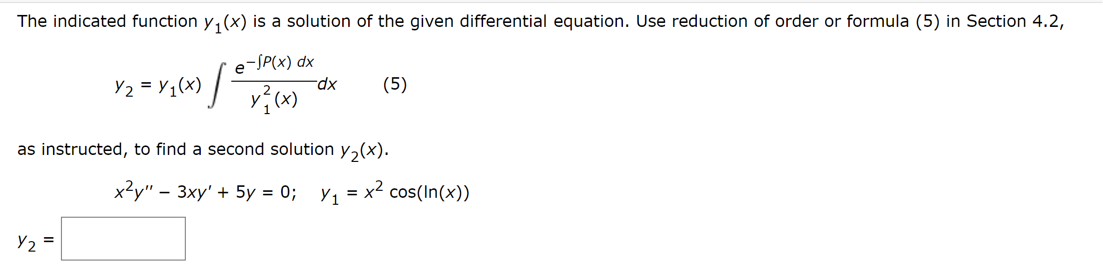 Solved The indicated function y1(x) ﻿is a solution of the | Chegg.com