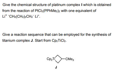 Solved Give the chemical structure of platinum complex I | Chegg.com