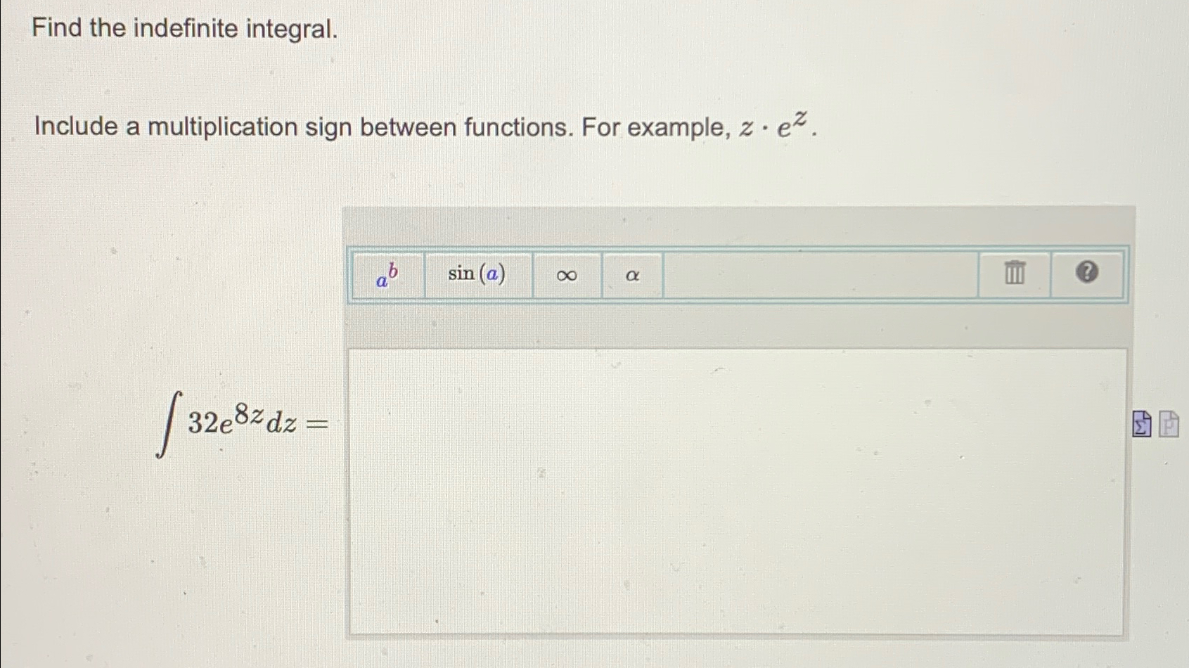 Solved Find the indefinite integral.Include a multiplication | Chegg.com