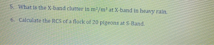 Solved 5. What is the X-band clutter in m-/m at X-band in | Chegg.com