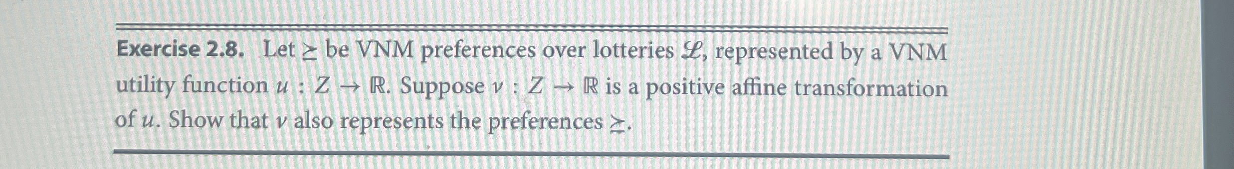 Solved Exercise 2.8. ﻿Let ≥ ﻿be VNM preferences over | Chegg.com