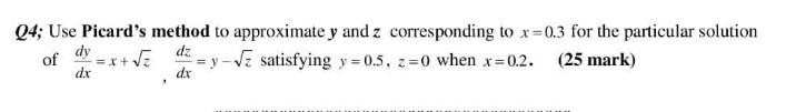 Solved 04; Use Picard's method to approximate y and z | Chegg.com