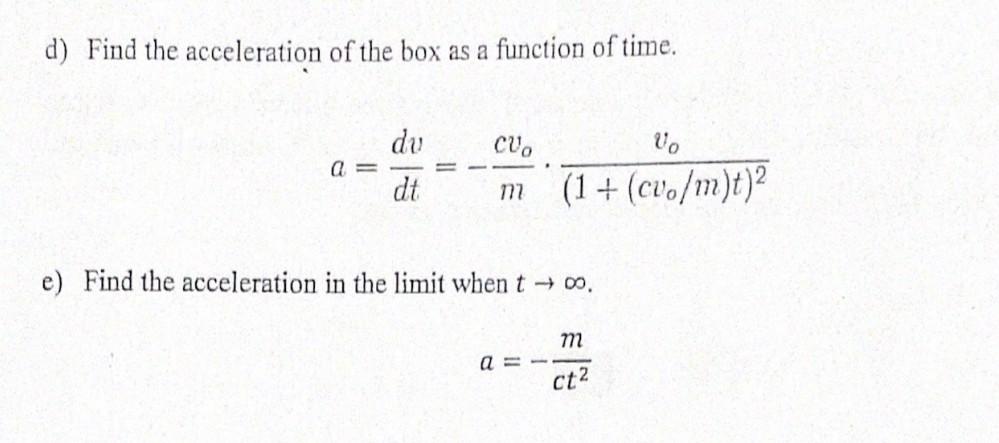 Solved d) Find the acceleration of the box as a function of | Chegg.com