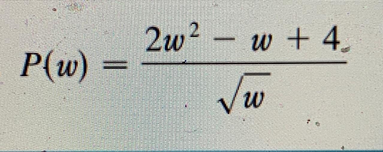 Solved P(w)=2w2-w+4w2 | Chegg.com
