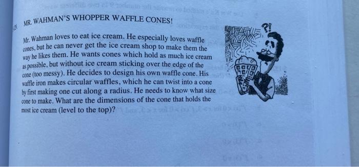 Solved MR. WAHMAN'S WHOPPER WAFFLE CONES! ?! Mr. Wahman | Chegg.com