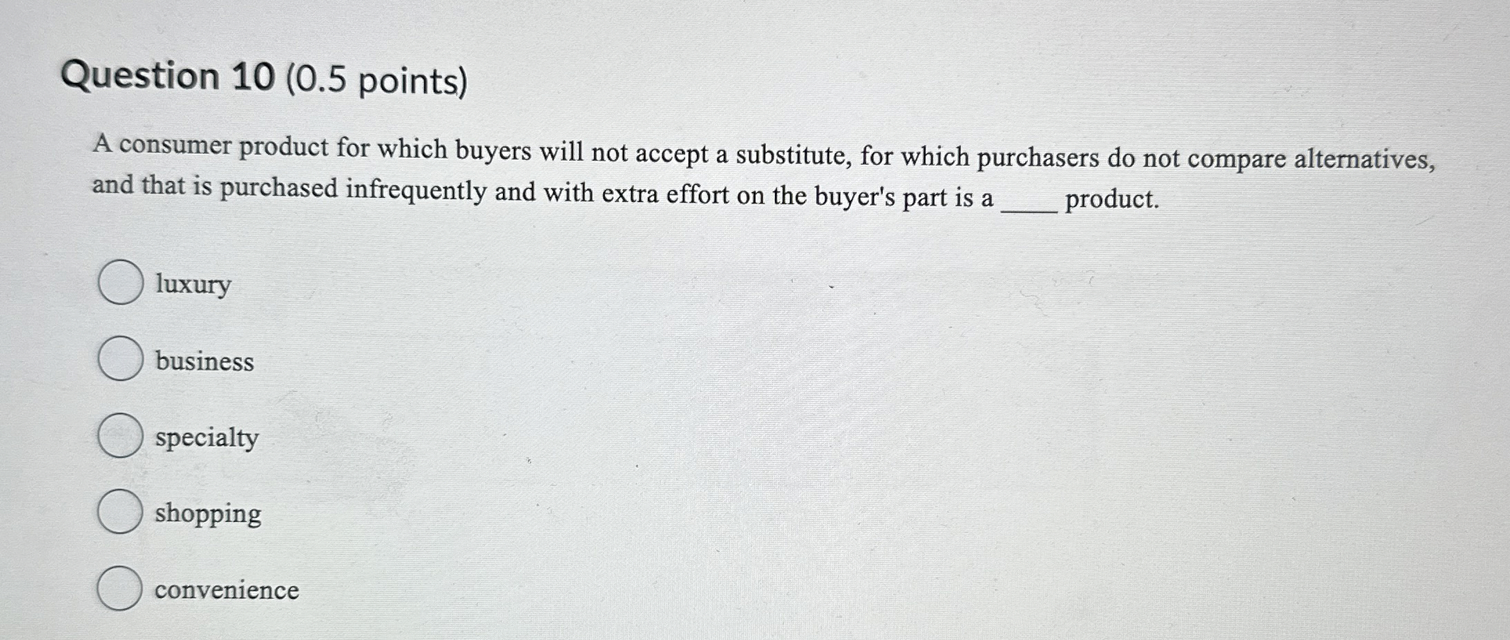 Solved Question 10 ( 0.5 ﻿points)A consumer product for | Chegg.com