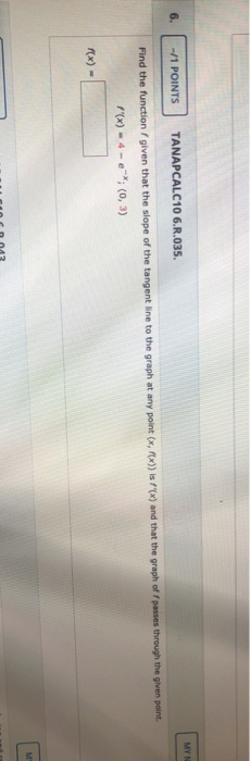 Solved MYN 6. -/1 POINTS TANAPCALC10 6.R.035. Find the | Chegg.com Solved MYN 6. -/1 POINTS TANAPCALC10 6.R.035. Find the | Chegg.com