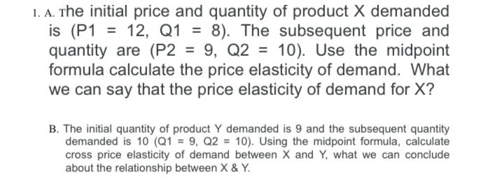 Solved A. ﻿The initial price and quantity of product x | Chegg.com