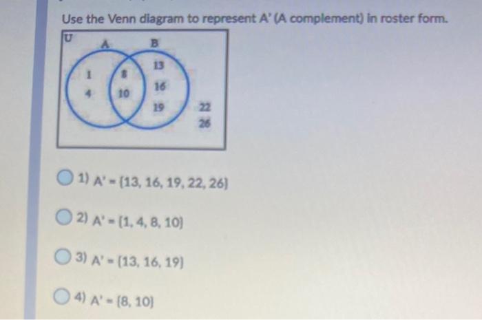 Solved Use the Venn diagram to represent A' (A complement) | Chegg.com