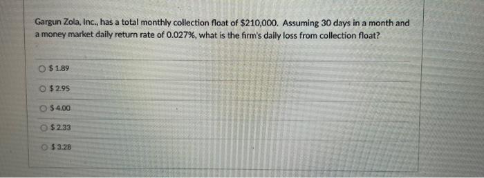 Solved Gargun Zola, Inc., has a total monthly collection | Chegg.com
