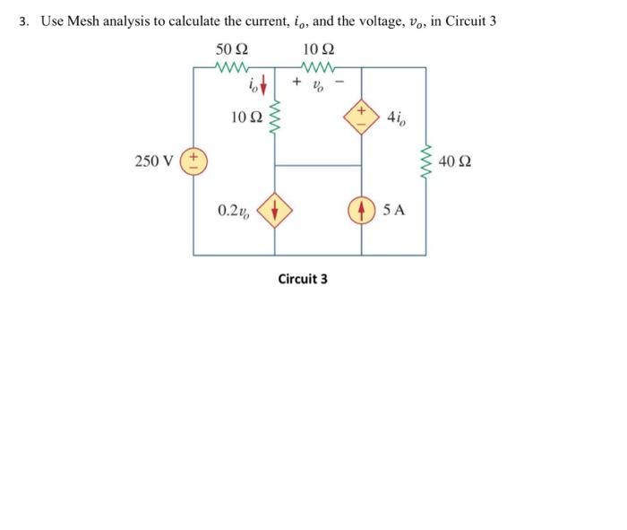 Solved 3. Use Mesh analysis to calculate the current, io, | Chegg.com