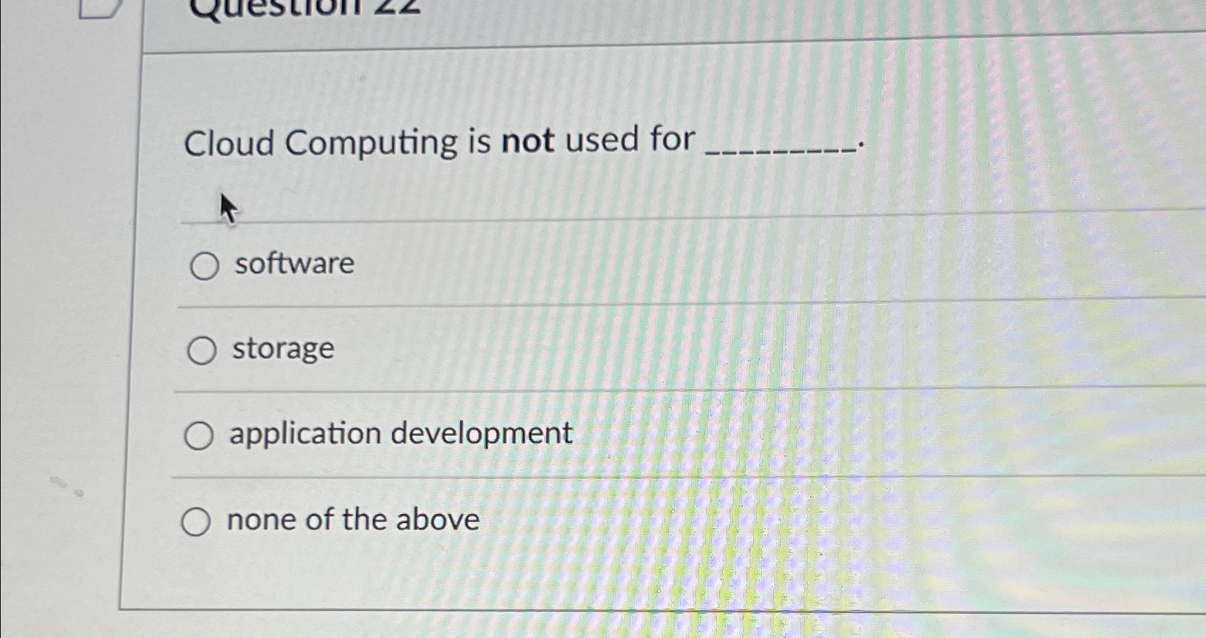 Solved Cloud Computing is not used | Chegg.com