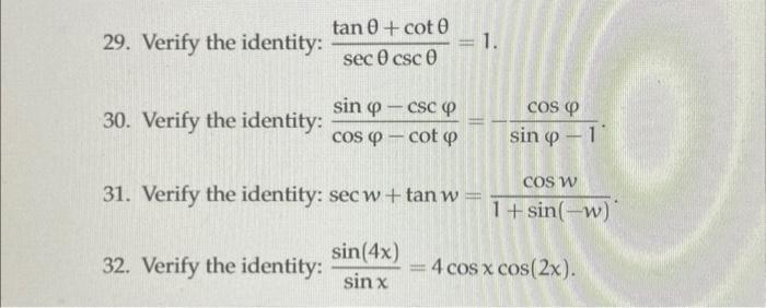 Solved 29. Verify the identity: secθcscθtanθ+cotθ=1. 30. | Chegg.com