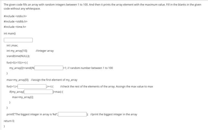 Solved The given code fills an array with random integers | Chegg.com