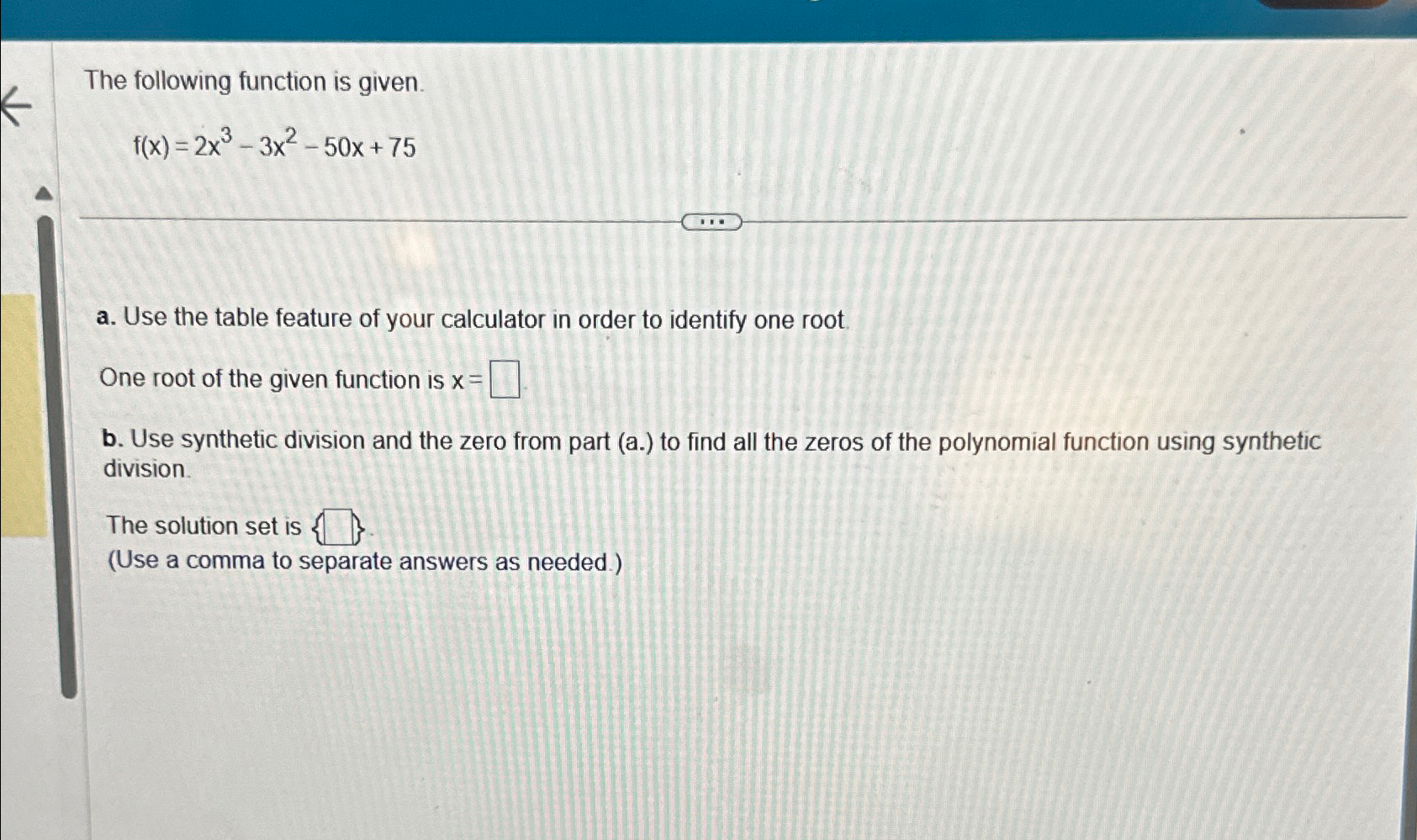 Solved The following function is given.f(x)=2x3-3x2-50x+75a. | Chegg.com