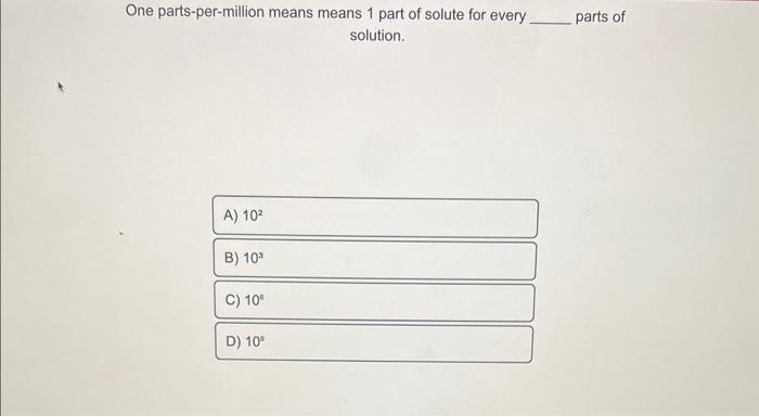 Solved One parts-per-million means means 1 part of solute | Chegg.com