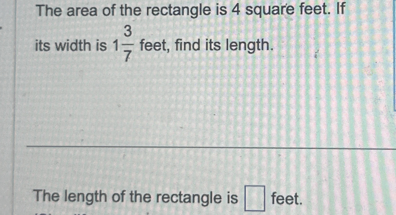 Solved The area of the rectangle is 4 ﻿square feet. If its | Chegg.com