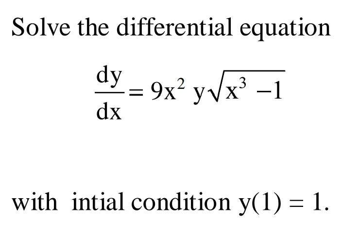 Solved Solve the differential equation 3 dy dx 9x² y√x³ −1 | Chegg.com