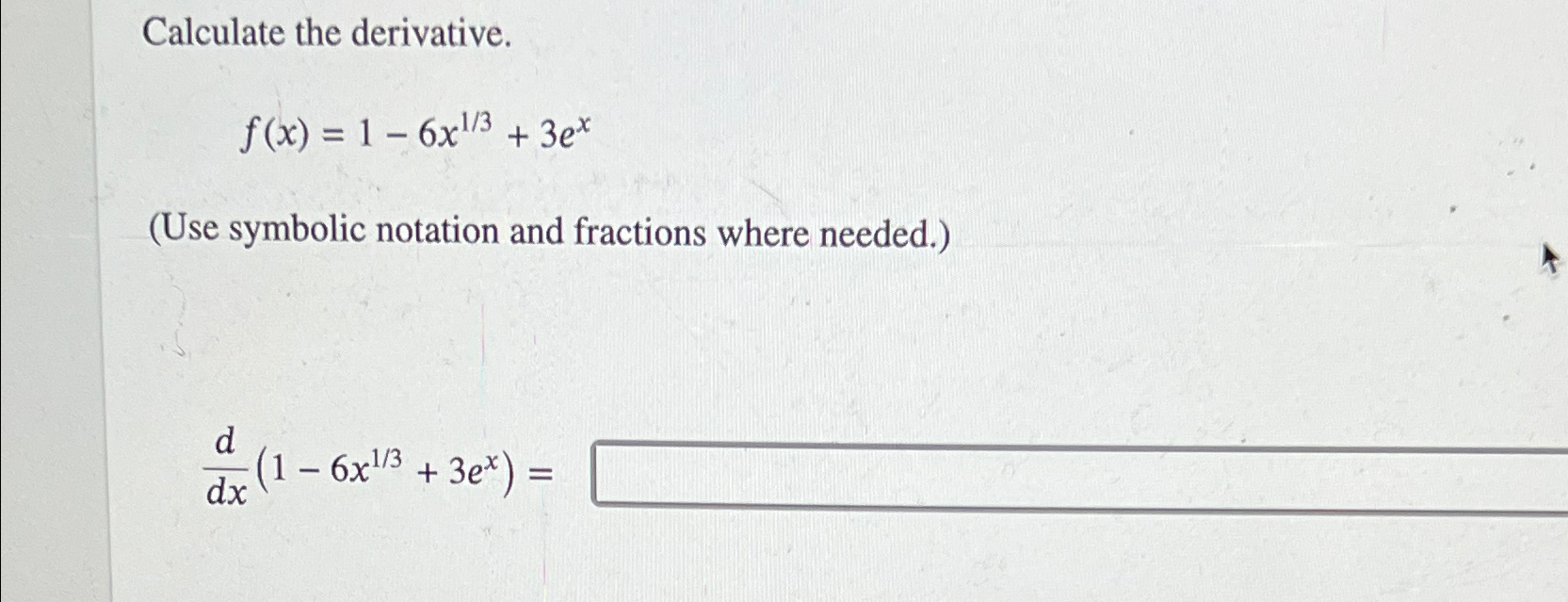 Solved Calculate the derivative.f(x)=1-6x13+3ex(Use symbolic | Chegg.com