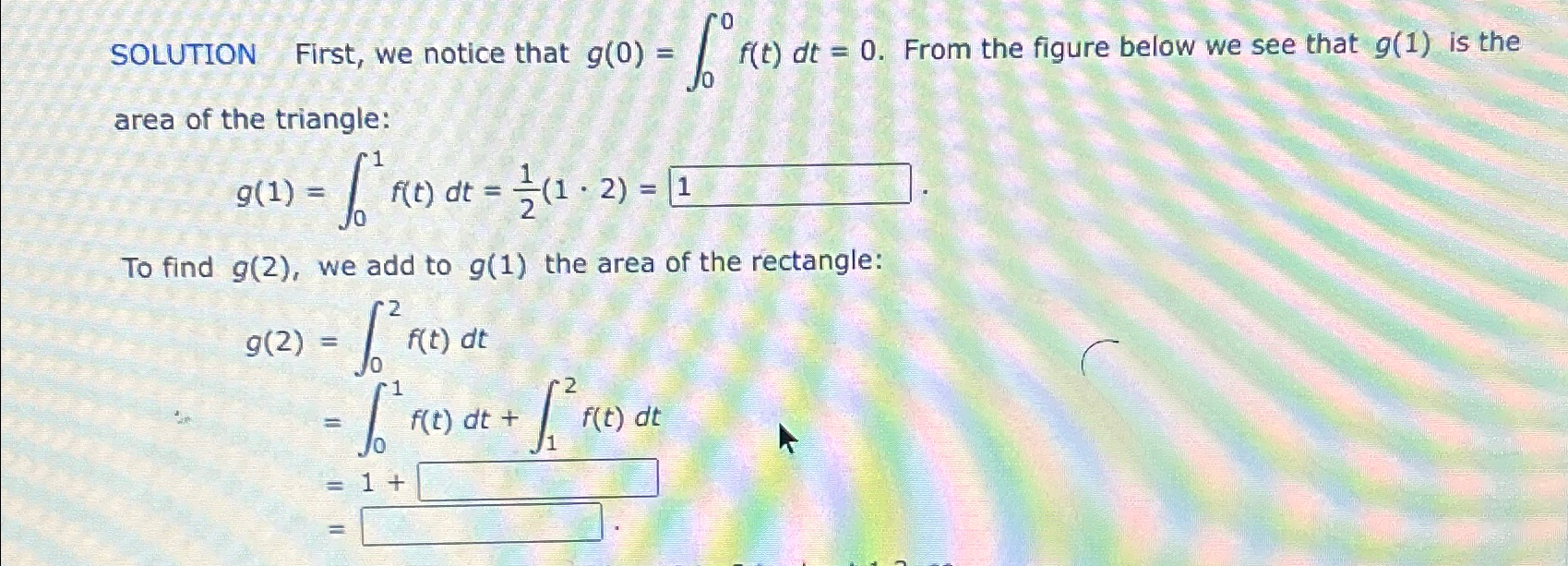 Solved SOLUTION First, we notice that g(0)=∫00f(t)dt=0. | Chegg.com