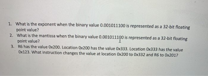 Solved 1. What is the exponent when the binary value | Chegg.com