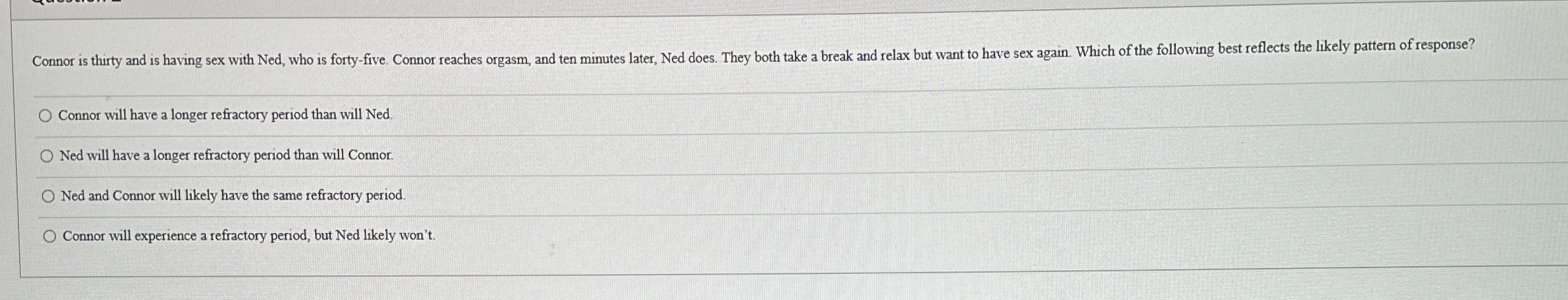 Solved Connor will have a longer refractory period than will | Chegg.com Solved Connor will have a longer refractory period than will | Chegg.com