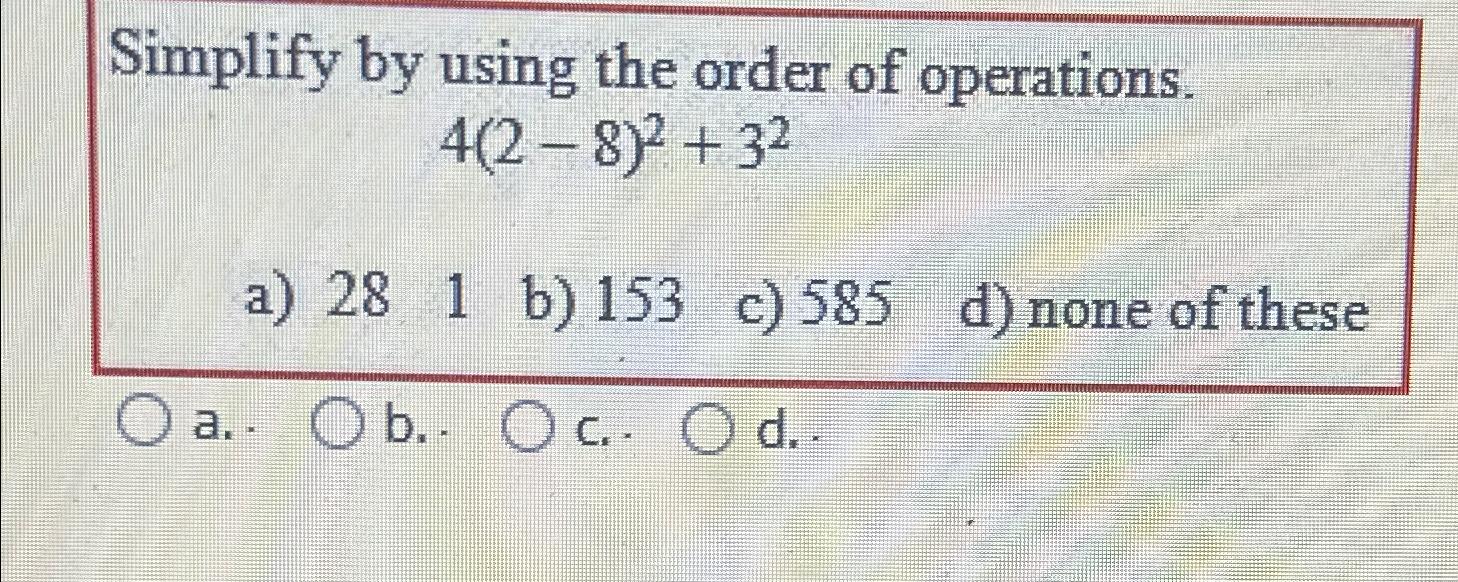 Solved Simplify by using the order of | Chegg.com
