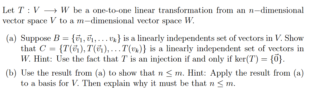 Solved Let T:VlongrightarrowW be a one-to-one linear | Chegg.com